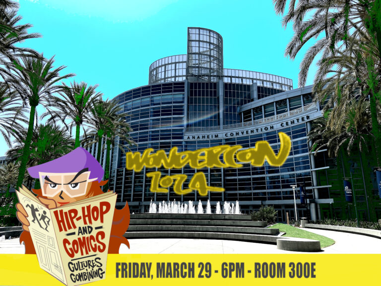 Hip-Hop And Comics: Cultures Combining at WonderCon Anaheim 2024 ...